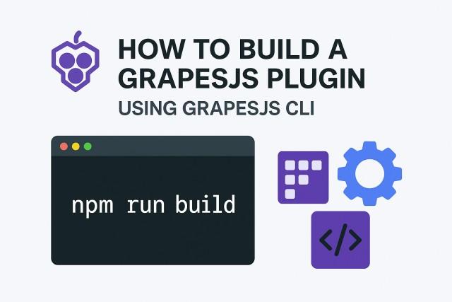 How to Build a GrapesJS Plugin Using GrapesJS CLI